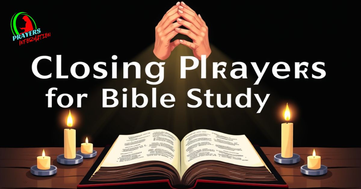 45 Closing Prayers for Bible Study A Complete Guide