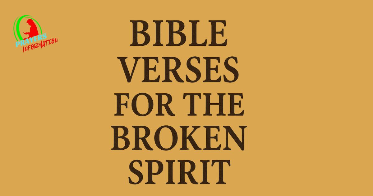 30 Powerful Bible Verses For Broken Spirit